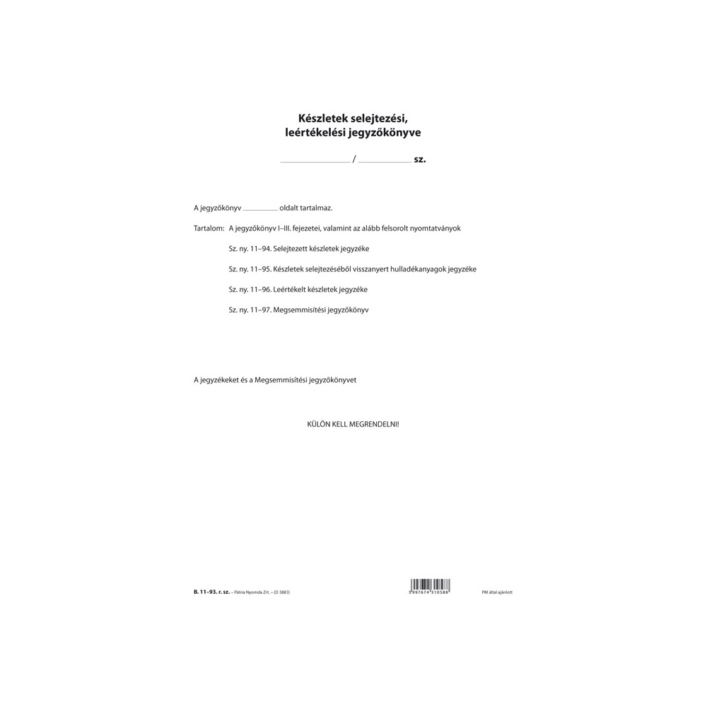 B.11-93 Készletek selejtezési leértékelési jegyzőkönyve 1lap - Wondex ...
